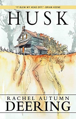 The “I Love Everything about This Goddamned Book” Post: Husk, by Rachel ...